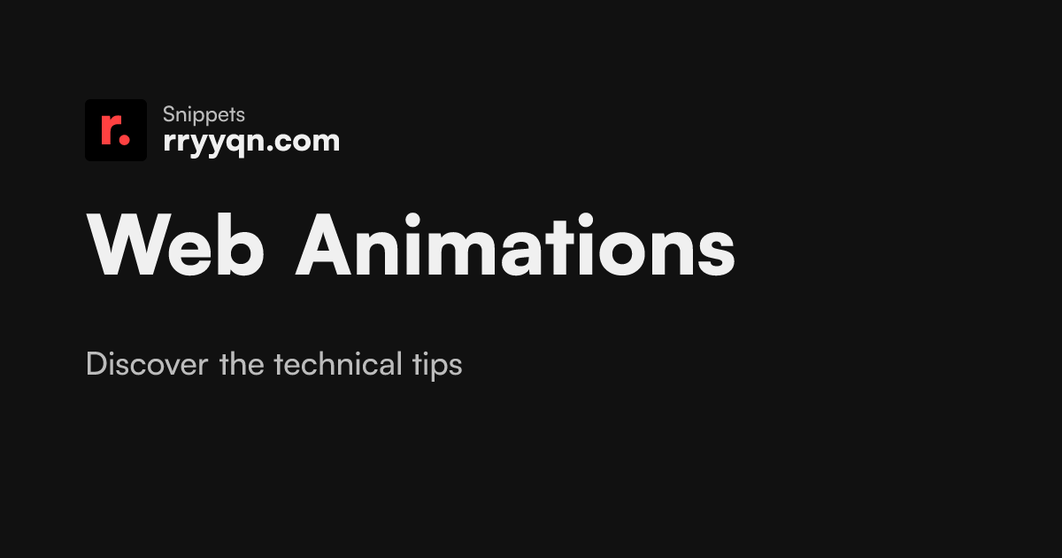 Web Animations - rryyqn.com